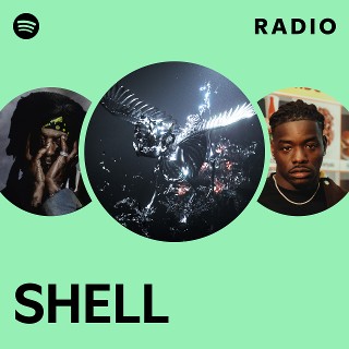 SHELL Radio | Spotify Playlist