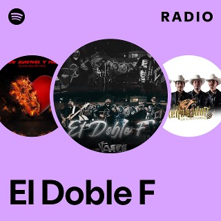 El Doble F Radio - playlist by Spotify | Spotify