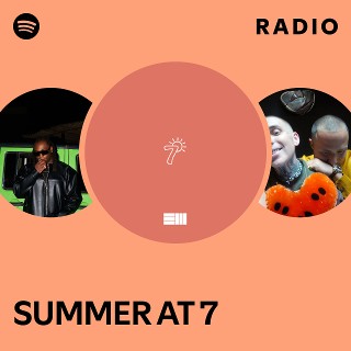 SUMMER AT 7 Radio - playlist by Spotify | Spotify