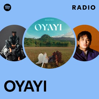 OYAYI Radio | Spotify Playlist