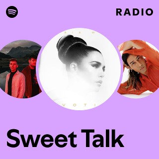 Sweet Talk Radio | Spotify Playlist