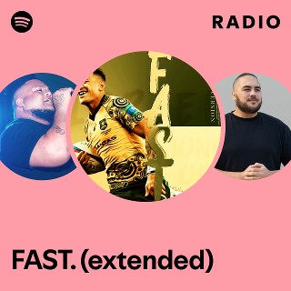 FAST. (extended) Radio | Spotify Playlist