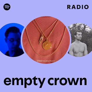 empty crown Radio | Spotify Playlist
