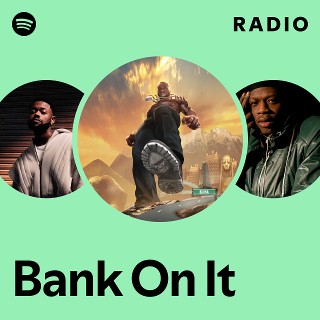 Bank On It Radio | Spotify Playlist