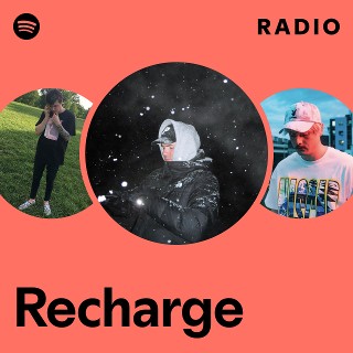 Recharge Radio | Spotify Playlist