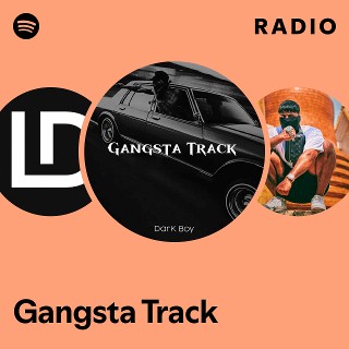 Gangsta Track Radio | Spotify Playlist