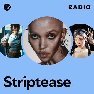 Striptease Radio | Spotify Playlist