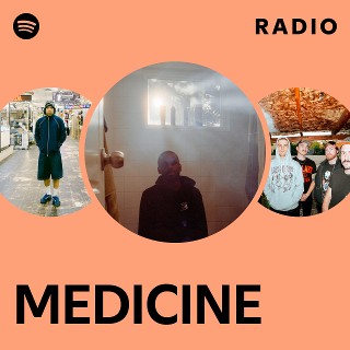 MEDICINE Radio | Spotify Playlist