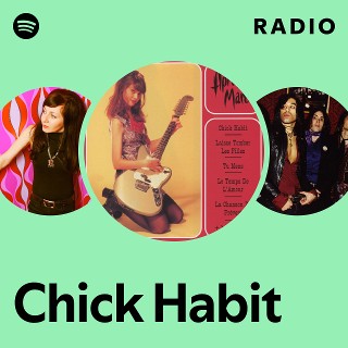Chick Habit Radio | Spotify Playlist