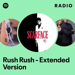 Rush Rush - Extended Version Radio | Spotify Playlist