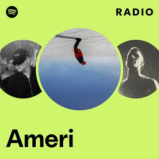 Ameri Radio - playlist by Spotify | Spotify