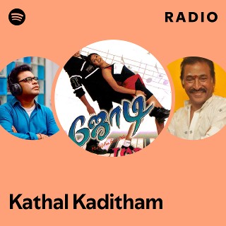 Kathal Kaditham Radio | Spotify Playlist