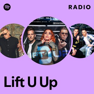 Lift U Up Radio | Spotify Playlist