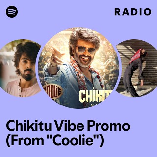 Chikitu Vibe (From "Coolie") Radio - playlist by Spotify | Spotify