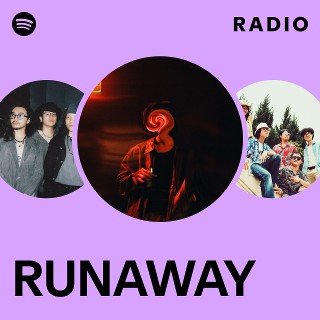 RUNAWAY Radio - playlist by Spotify | Spotify