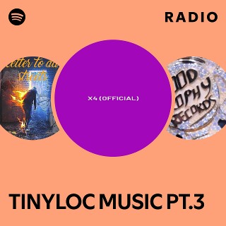TINYLOC MUSIC PT.3 Radio | Spotify Playlist