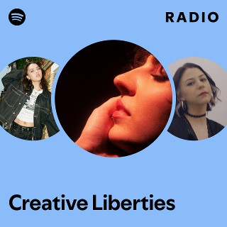 Creative Liberties Radio | Spotify Playlist