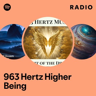 963 Hertz Higher Being Radio - playlist by Spotify | Spotify
