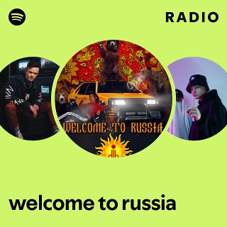 welcome to russia Radio - playlist by Spotify | Spotify