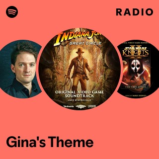 Gina's Theme Radio | Spotify Playlist