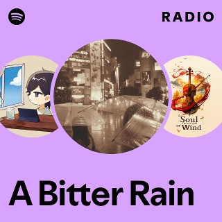 A Bitter Rain Radio | Spotify Playlist