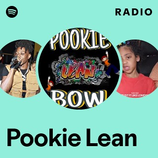 Pookie Lean Radio | Spotify Playlist