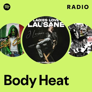 Body Heat Radio - playlist by Spotify | Spotify