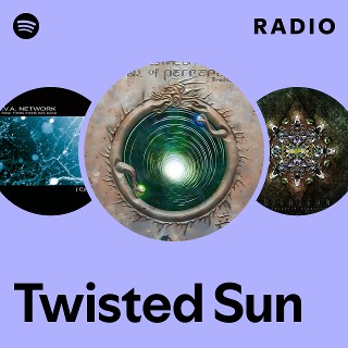 Twisted Sun Radio - playlist by Spotify | Spotify