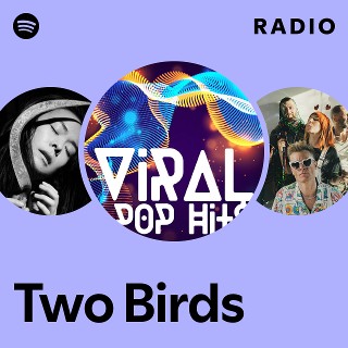 Two Birds Radio | Spotify Playlist