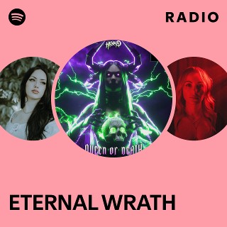 ETERNAL WRATH Radio | Spotify Playlist