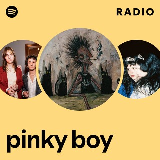 pinky boy Radio - playlist by Spotify | Spotify