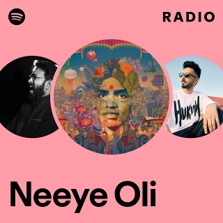 Neeye Oli Radio | Spotify Playlist