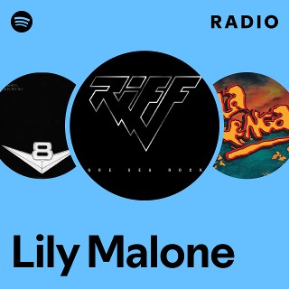 Lily Malone Radio - playlist by Spotify | Spotify