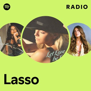 Lasso Radio | Spotify Playlist