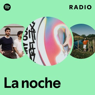 La noche Radio | Spotify Playlist