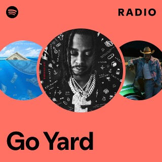 Go Yard Radio | Spotify Playlist