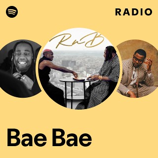 Bae Bae Radio - playlist by Spotify | Spotify
