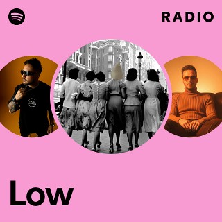 Low Radio | Spotify Playlist