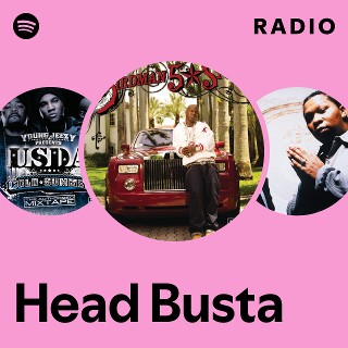 Head Busta Radio - playlist by Spotify | Spotify