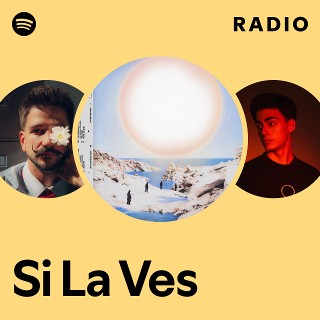 Si La Ves Radio | Spotify Playlist