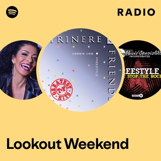 Lookout Weekend Radio | Spotify Playlist