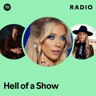 Hell of a Show Radio | Spotify Playlist