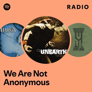 We Are Not Anonymous Radio - playlist by Spotify | Spotify