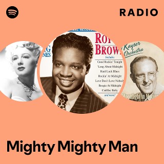 Mighty Mighty Man Radio | Spotify Playlist