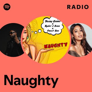 Naughty Radio | Spotify Playlist