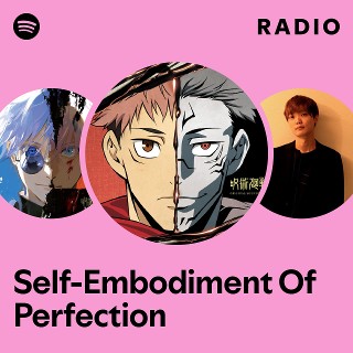 Self-Embodiment Of Perfection Radio - playlist by Spotify | Spotify
