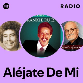 Aléjate De Mi Radio | Spotify Playlist