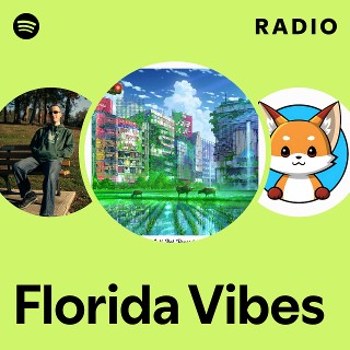 Florida Vibes Radio | Spotify Playlist