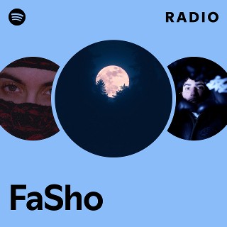 FaSho Radio | Spotify Playlist