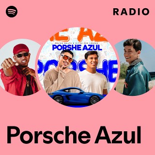 Porsche Azul Radio | Spotify Playlist